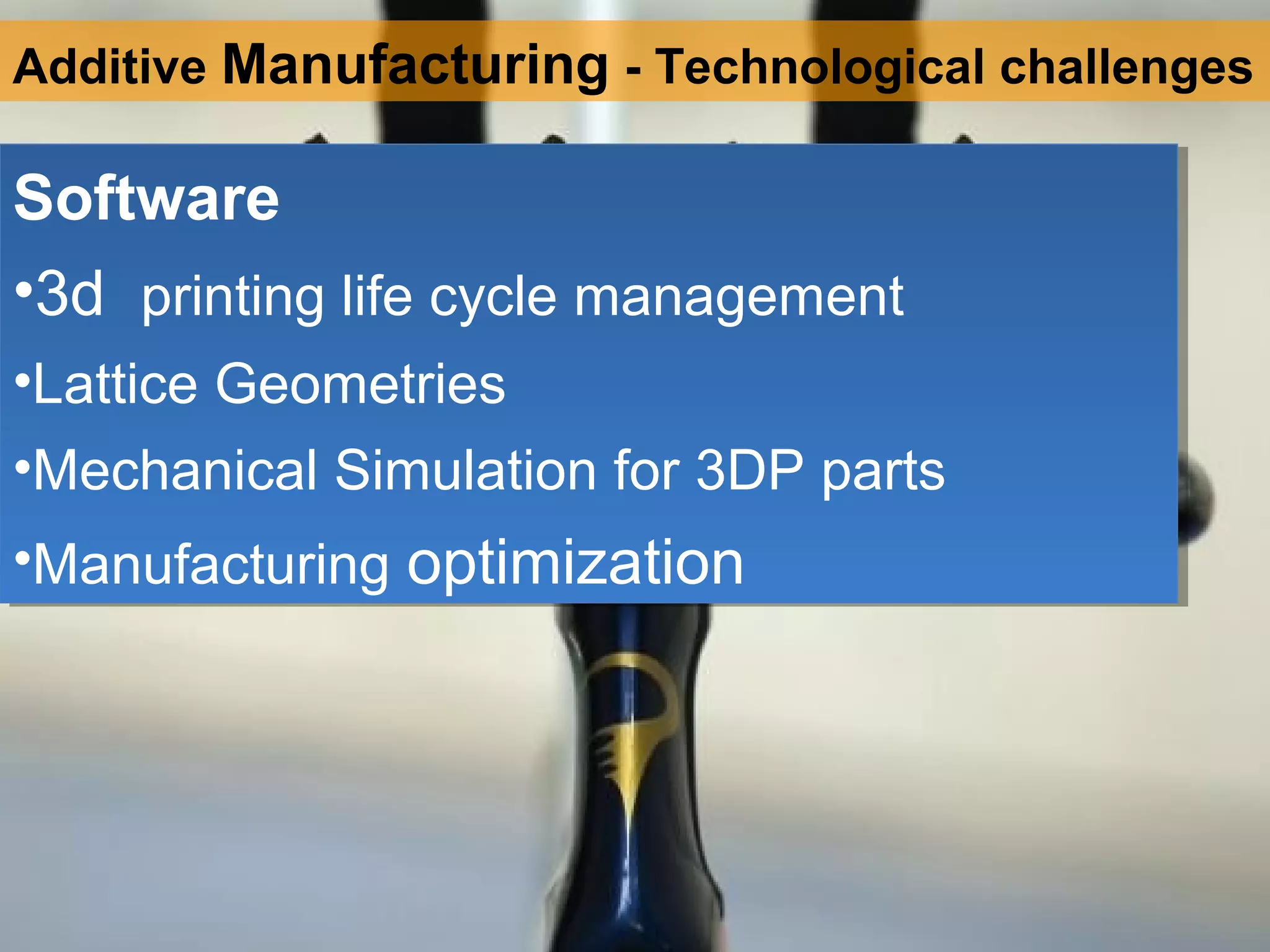 Additive Manufacturing - Technological challenges | PPT