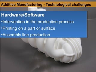 Additive Manufacturing - Technological challenges | PPT