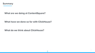 Clickhouse MeetUp@ContentSquare - ContentSquare's Experience Sharing | PPT