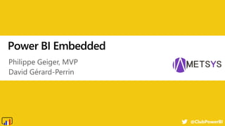 Meetup Club Power BI - Power BI Embedded, mai 2023 | PPT