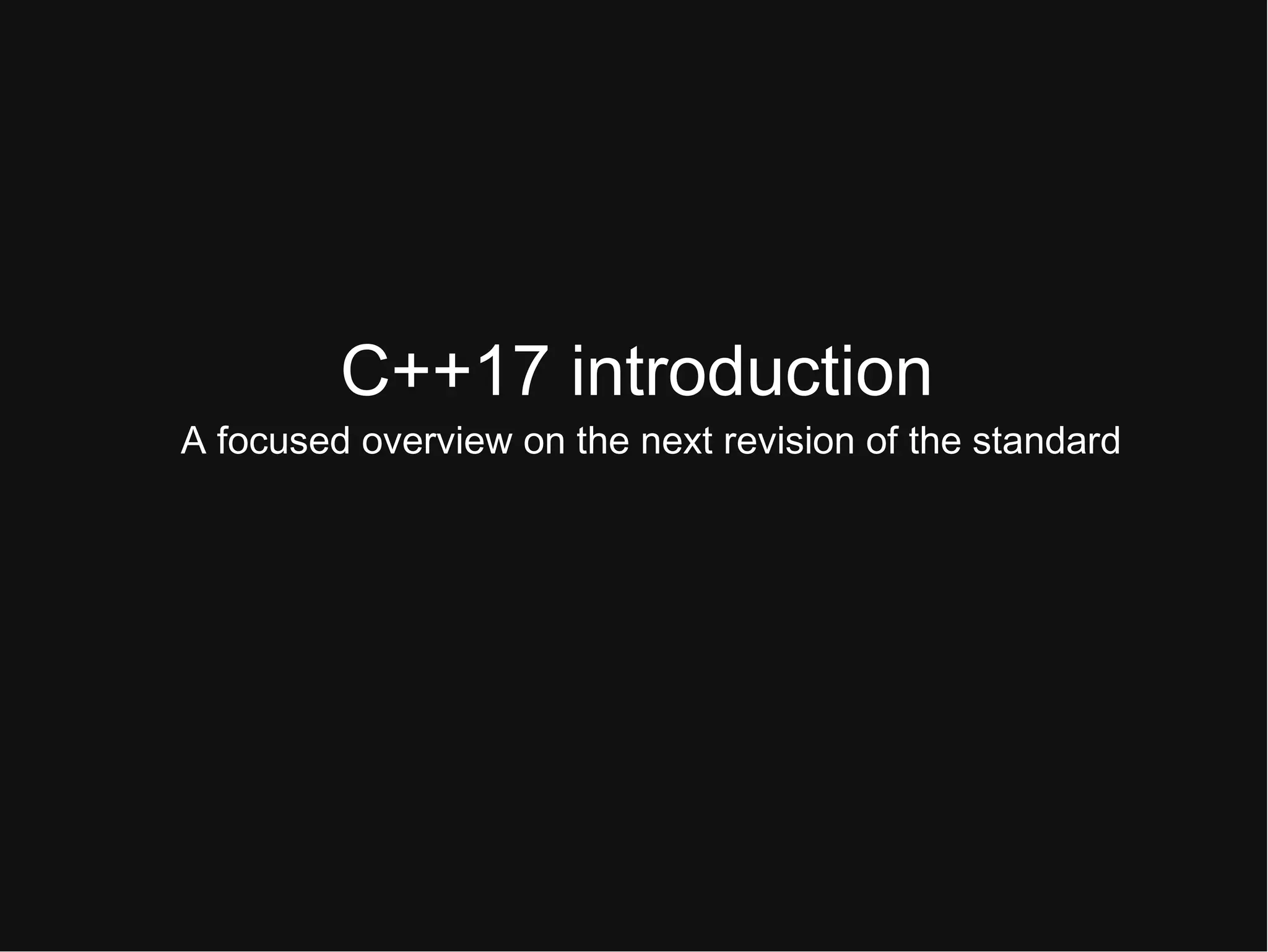 C++17 introduction - Meetup @EtixLabs | PDF | Programming Languages | Computing