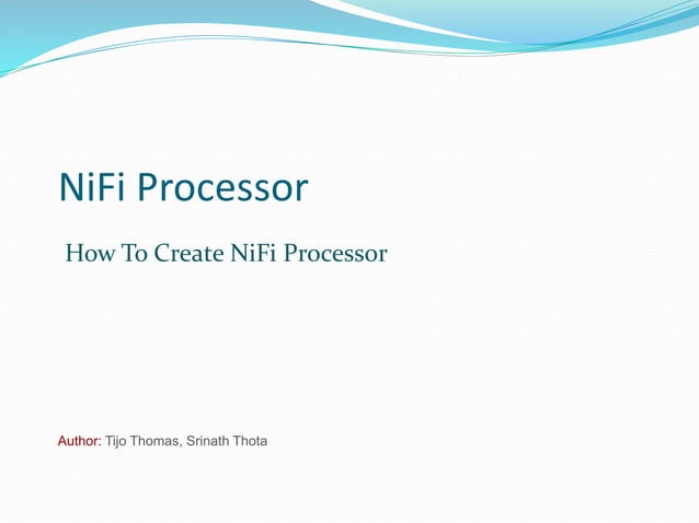 Apache Nifi Custom Processor Ppt