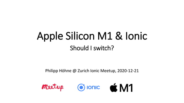 Apple M1 & Ionic: Should I switch? | PPT