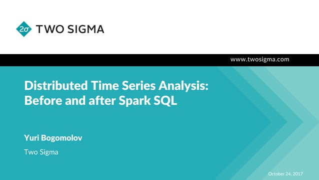 Distributed Time Series Analysis: Before and after Spark SQL | PPT