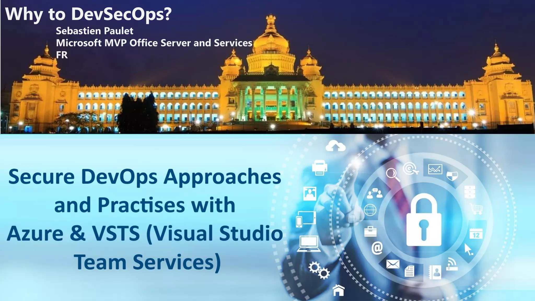 Why to DevSecOps - Introduction of Bangalore Azure Group meetup | PPT Why to DevSecOps - Introduction of Bangalore Azure Group meetup | PPT