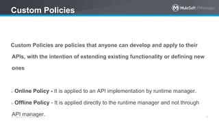 Meetup slide api_design_custom_poicies_in_mule4 | PPT