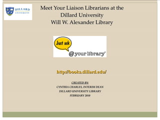 Meet Your Liaison Librarians At The Will W. Alexander Library Feb 2010 ...