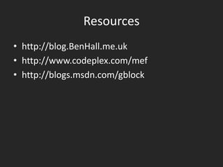 Creating extendable applications using MEF | PPT