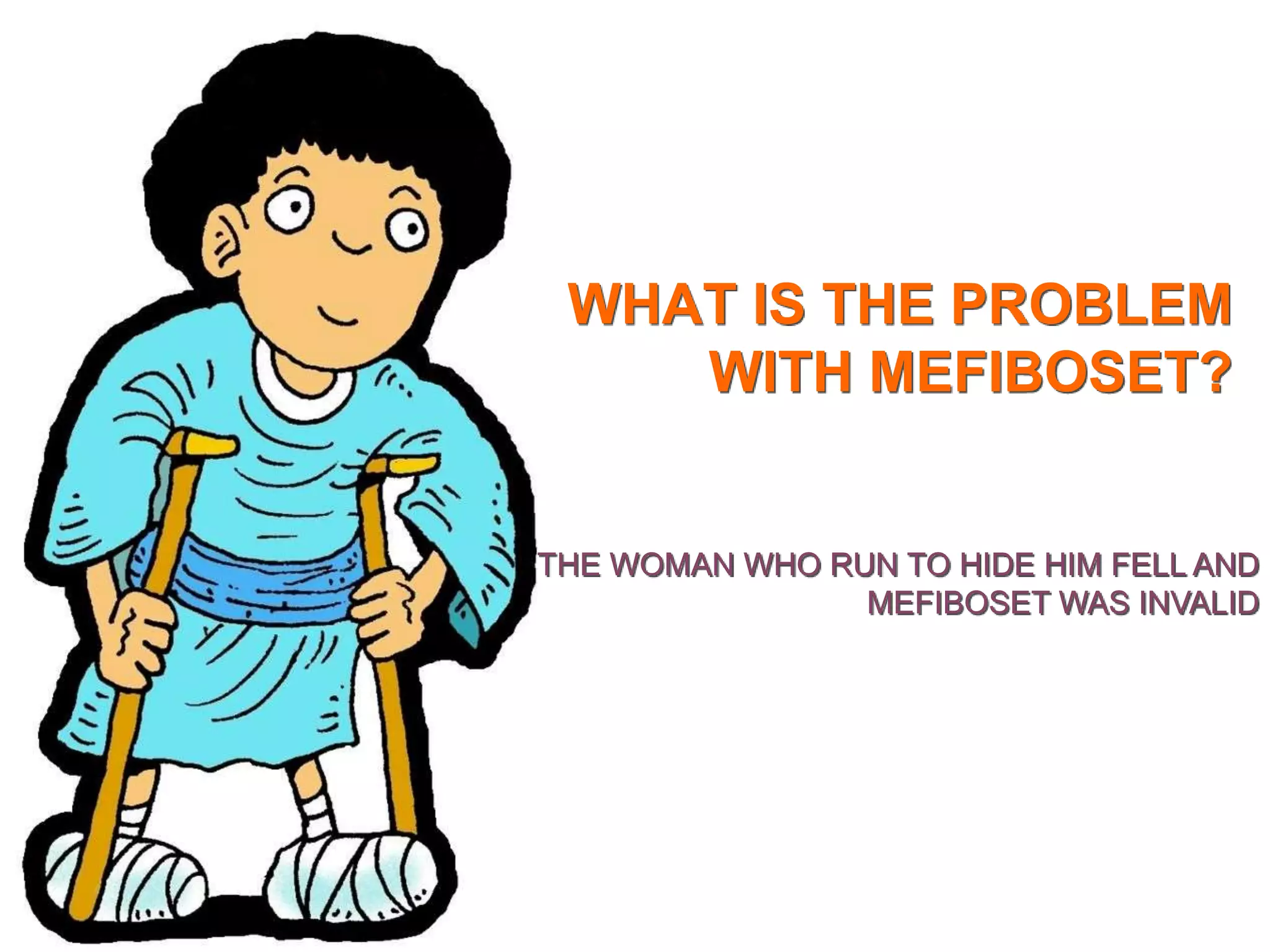 MEFIBOSET THE KING CALLED YOU.pptx