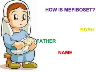MEFIBOSET THE KING CALLED YOU.pptx