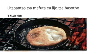 Mefuta ea lijo_tsa_basotho[1] | PPTX