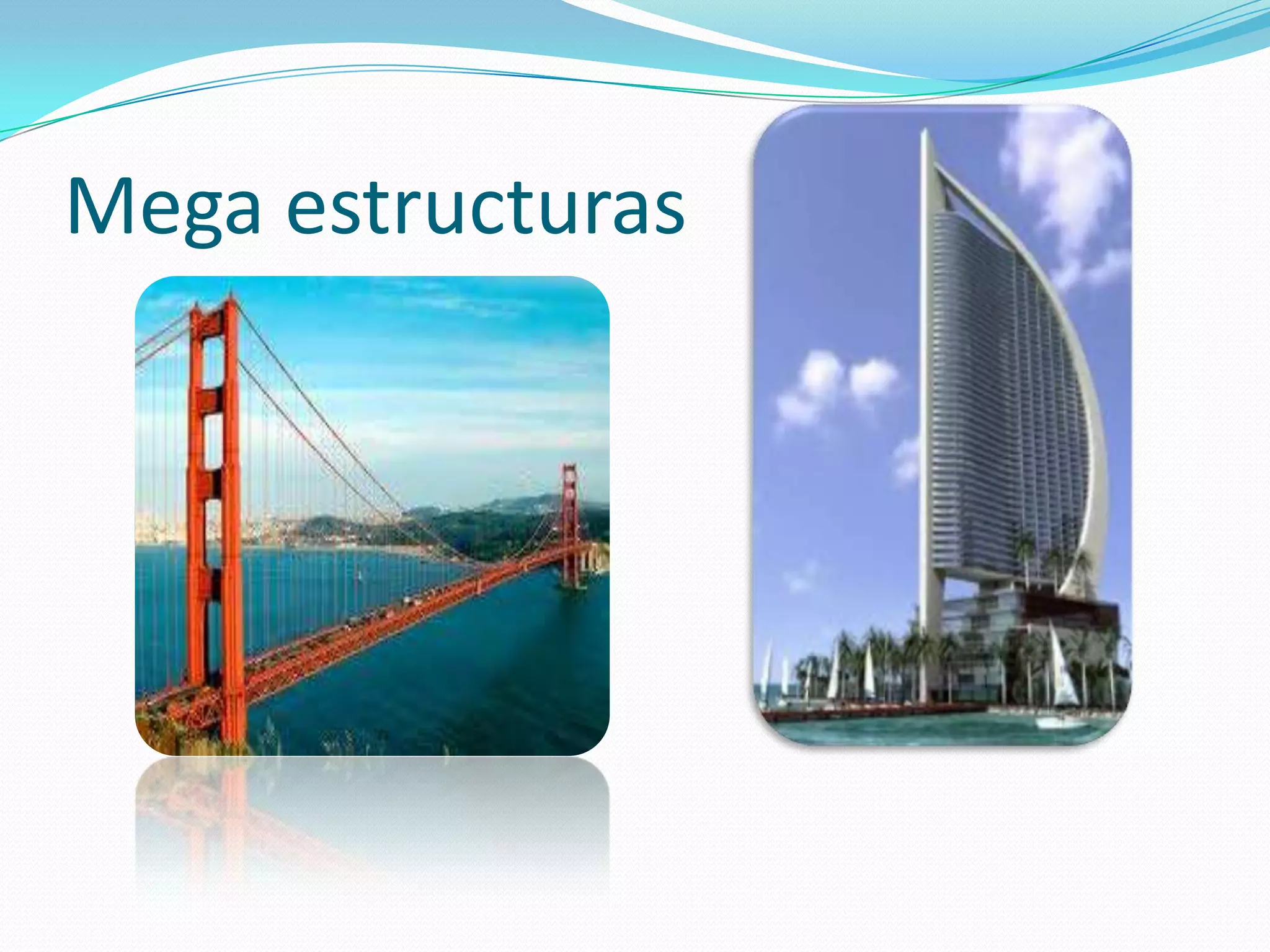 Megaestructuras | PPT
