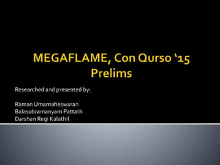 Megaflameprelimsanswers | PPTX