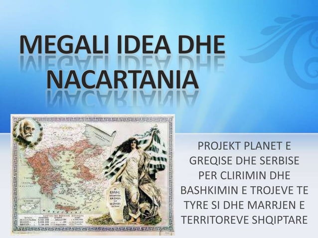 MEGALI IDEA DHE NACERTANIA | PPT