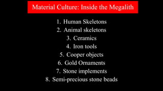 Megalithic Culture of India, Megalithic Culture of Penisular India | PPTX