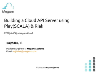 Building a Cloud API Server using Play(SCALA) & Riak | PPT