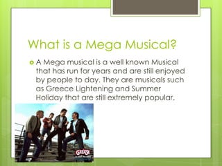 Mega musicals | PPTX