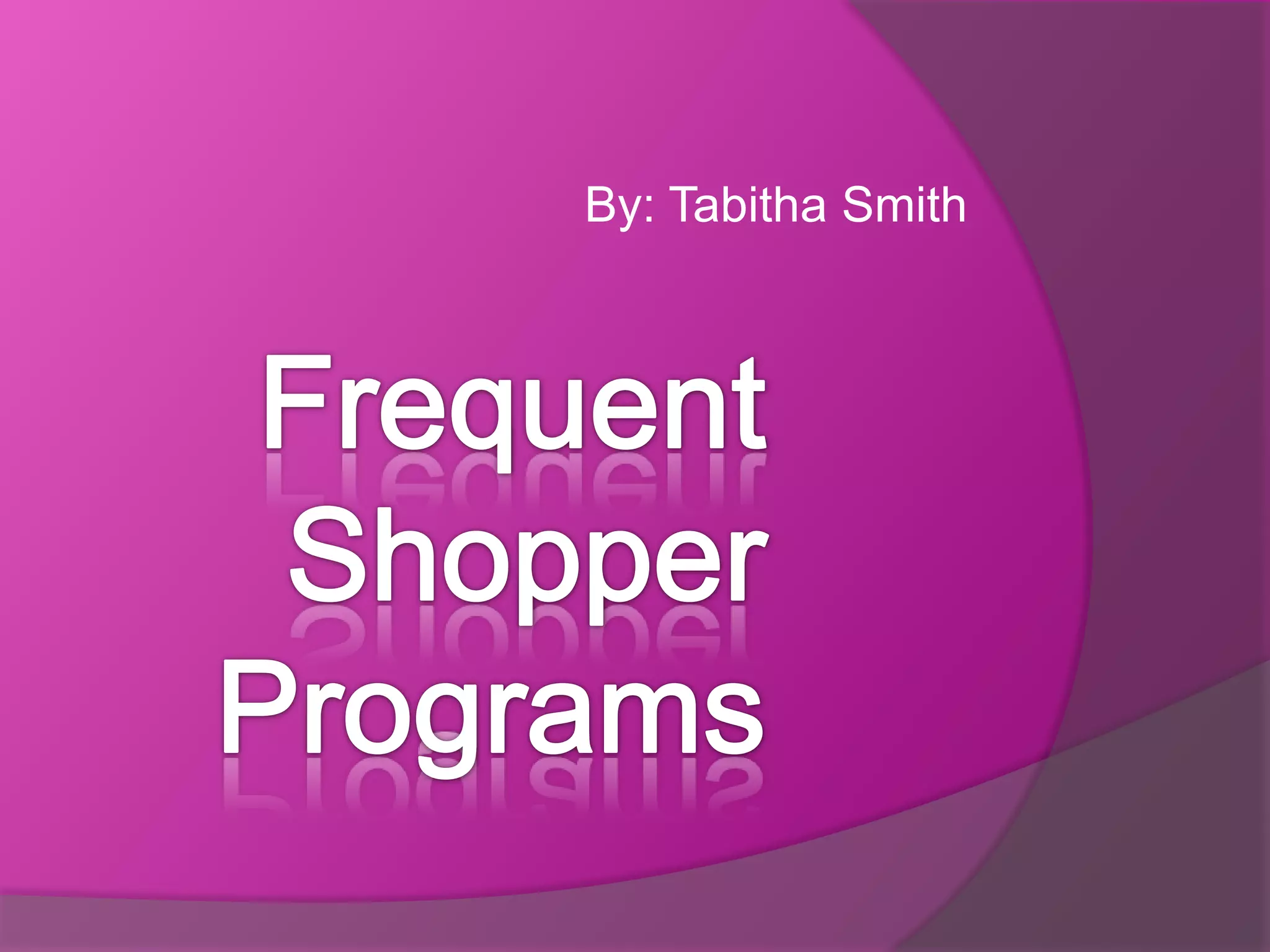 Frequent Shopper Programs | PPTX