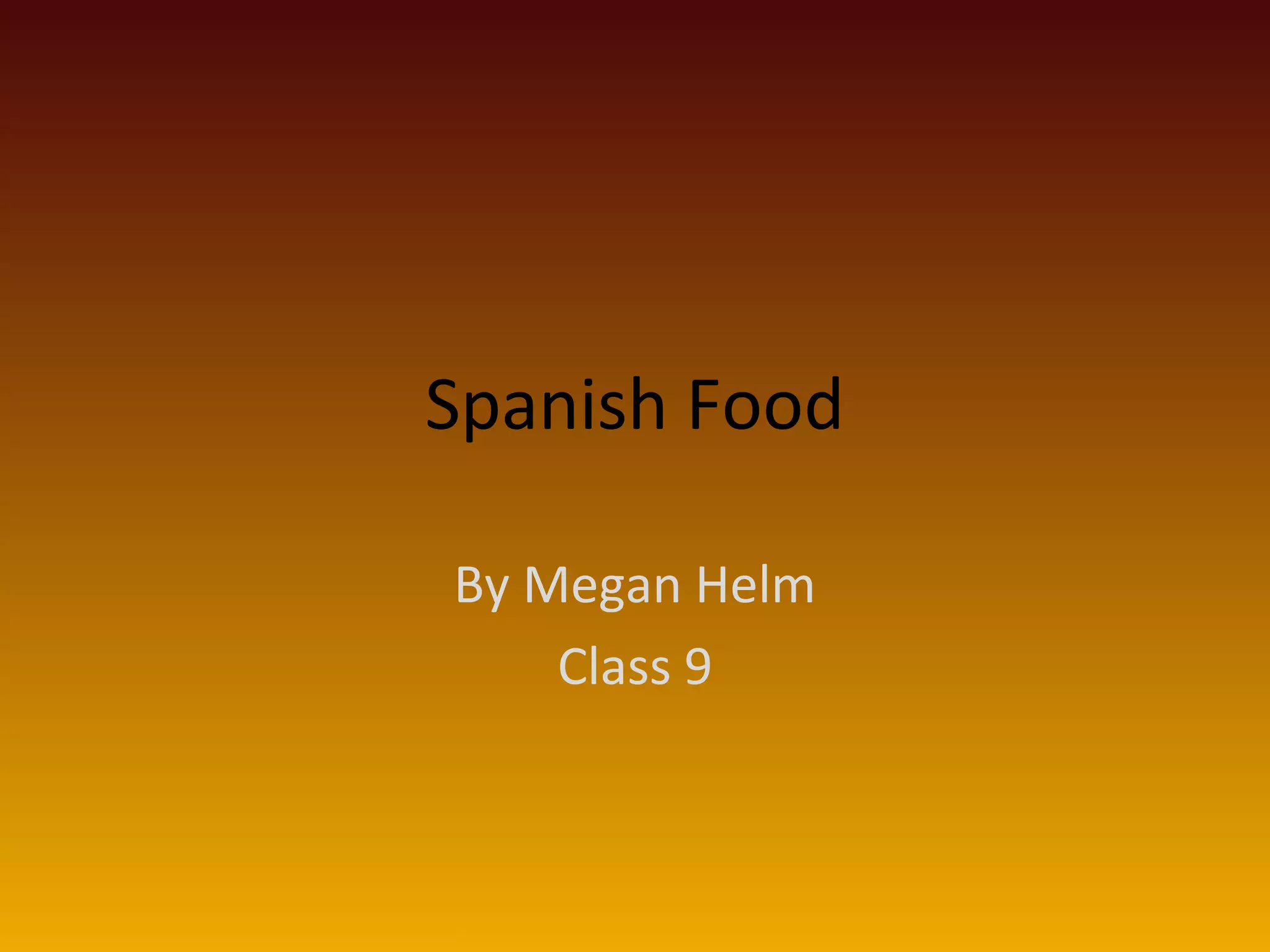 Megans spanish food power point | PPT