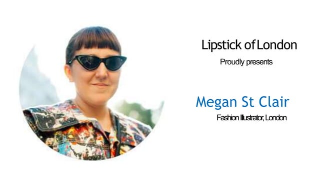 Megan St Clair - Fashion Illustrator, London | PPTX