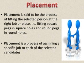 placement & induction | PPTX