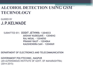 ALCOHOL DETECTION SYSTEM USING GSM TECHNOLOGY | PPTX | Technology ...