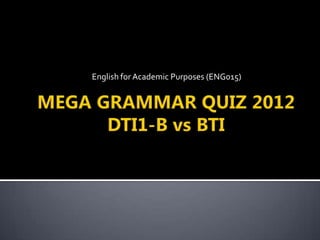 Mega Grammar Quiz 2012 | PPTX