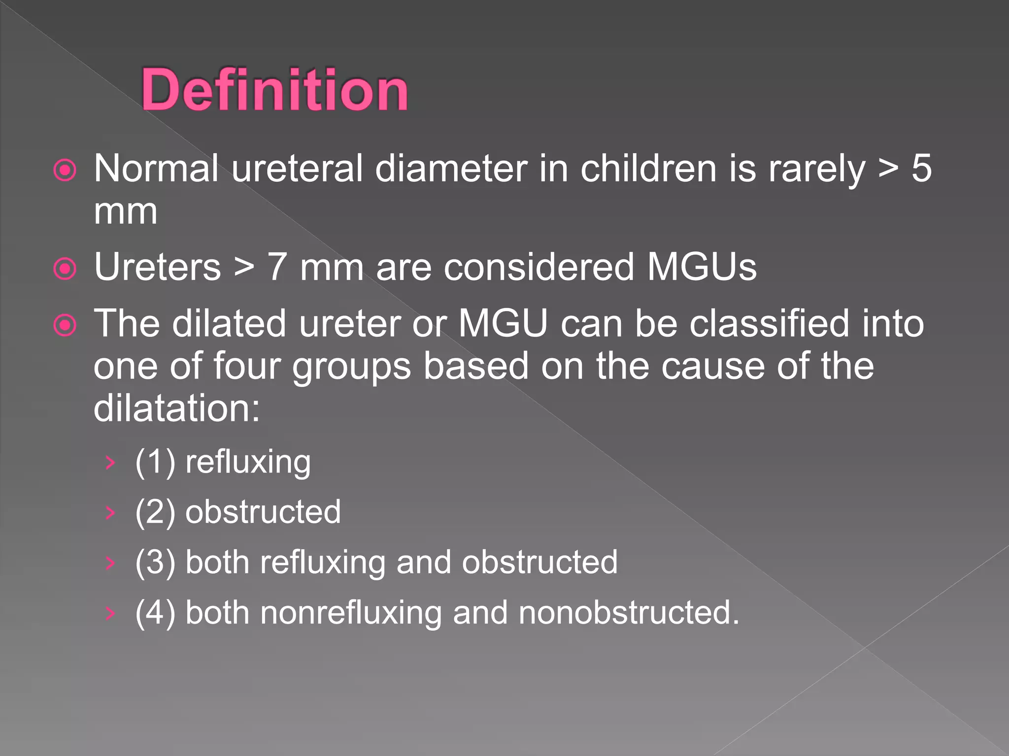 Megaureter ppt. Types, pathophysiology, evaluation and management. | PPTX