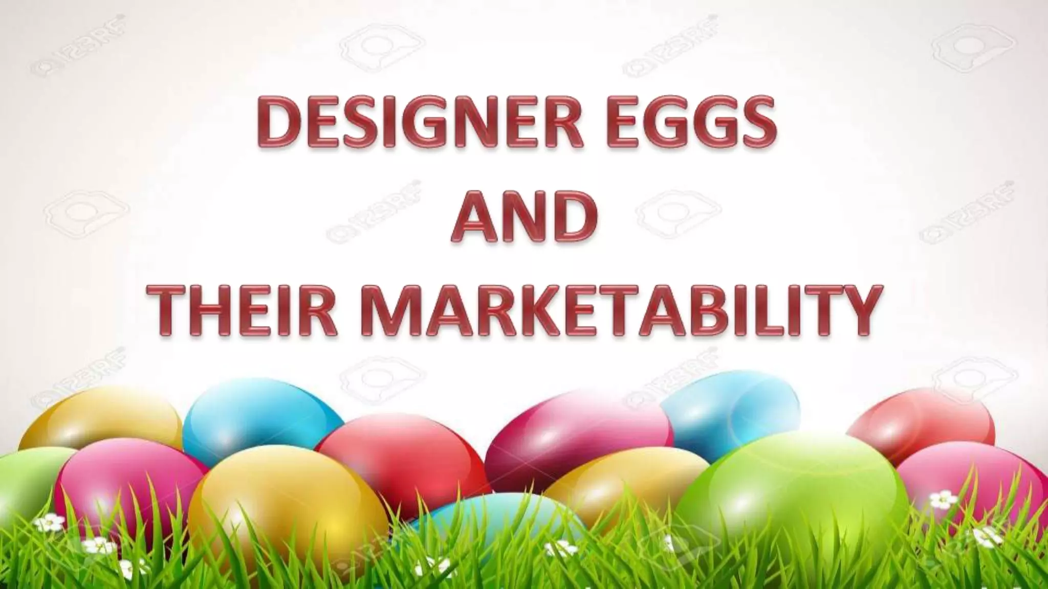 DESIGNER EGGS & THEIR MARKETABILITY | PPTX