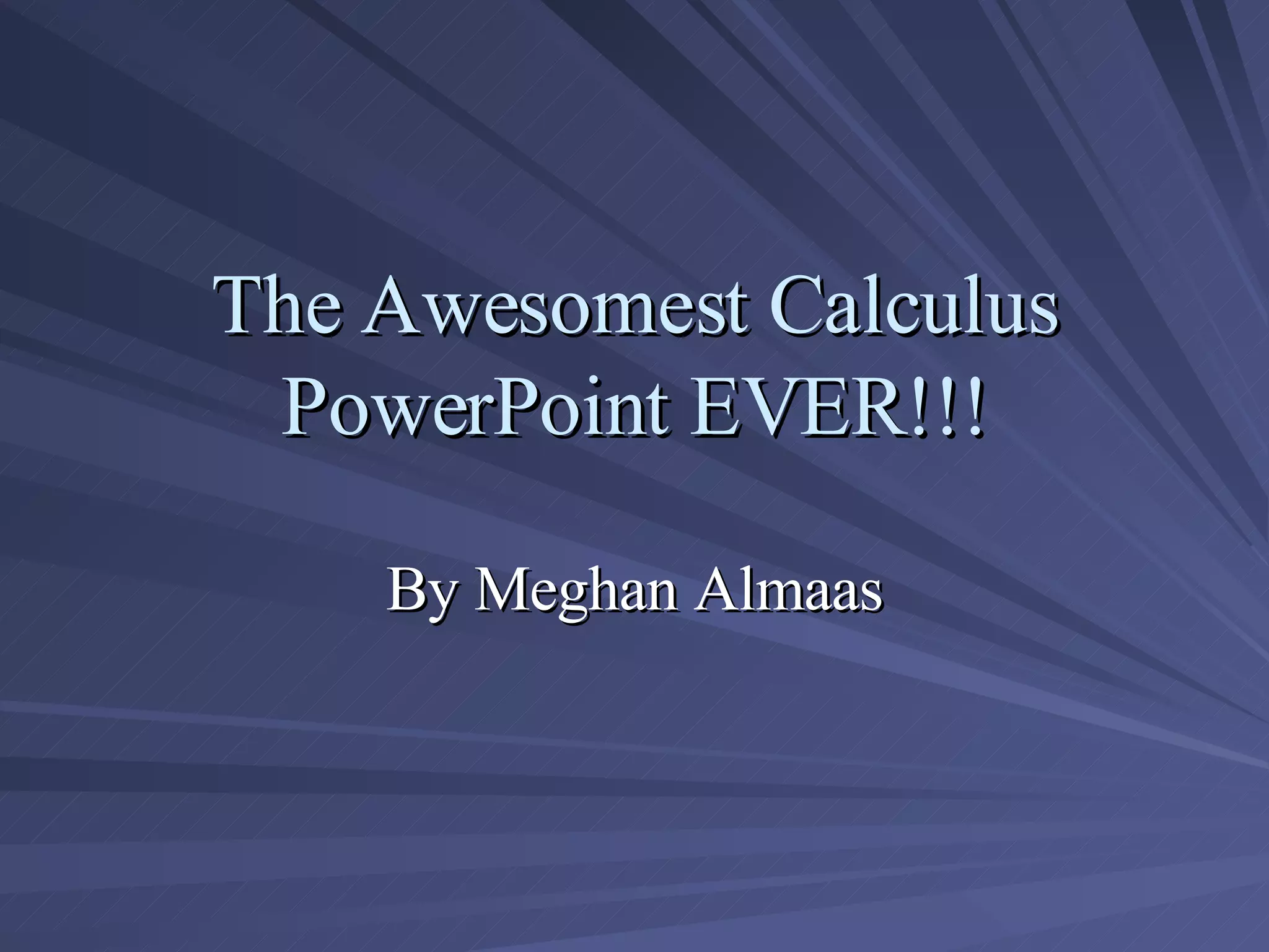 Meghan's Calculus Powerpoint | PPT