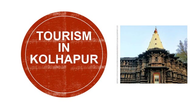 Tourism places in Kolhapur to visit in Kolhapur | PPT