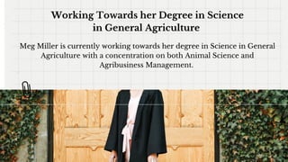 Meg Miller - Hands-on Working Experience in Agriculture | PPT