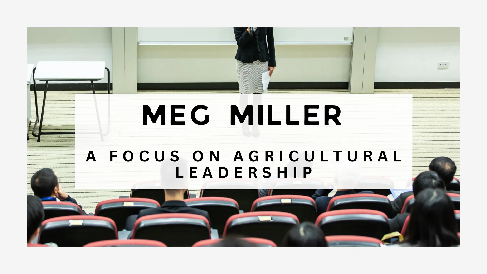Meg Miller - A Focus on Agricultural Leadership | PPT
