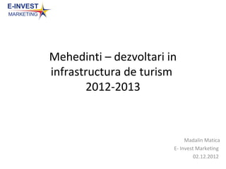 Mehedinti – Dezvoltari In Infrastructura De Turism | PPT