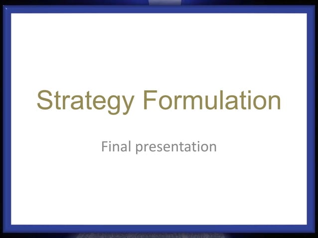 Mehidpurwala Strategy Formulation | PPTX