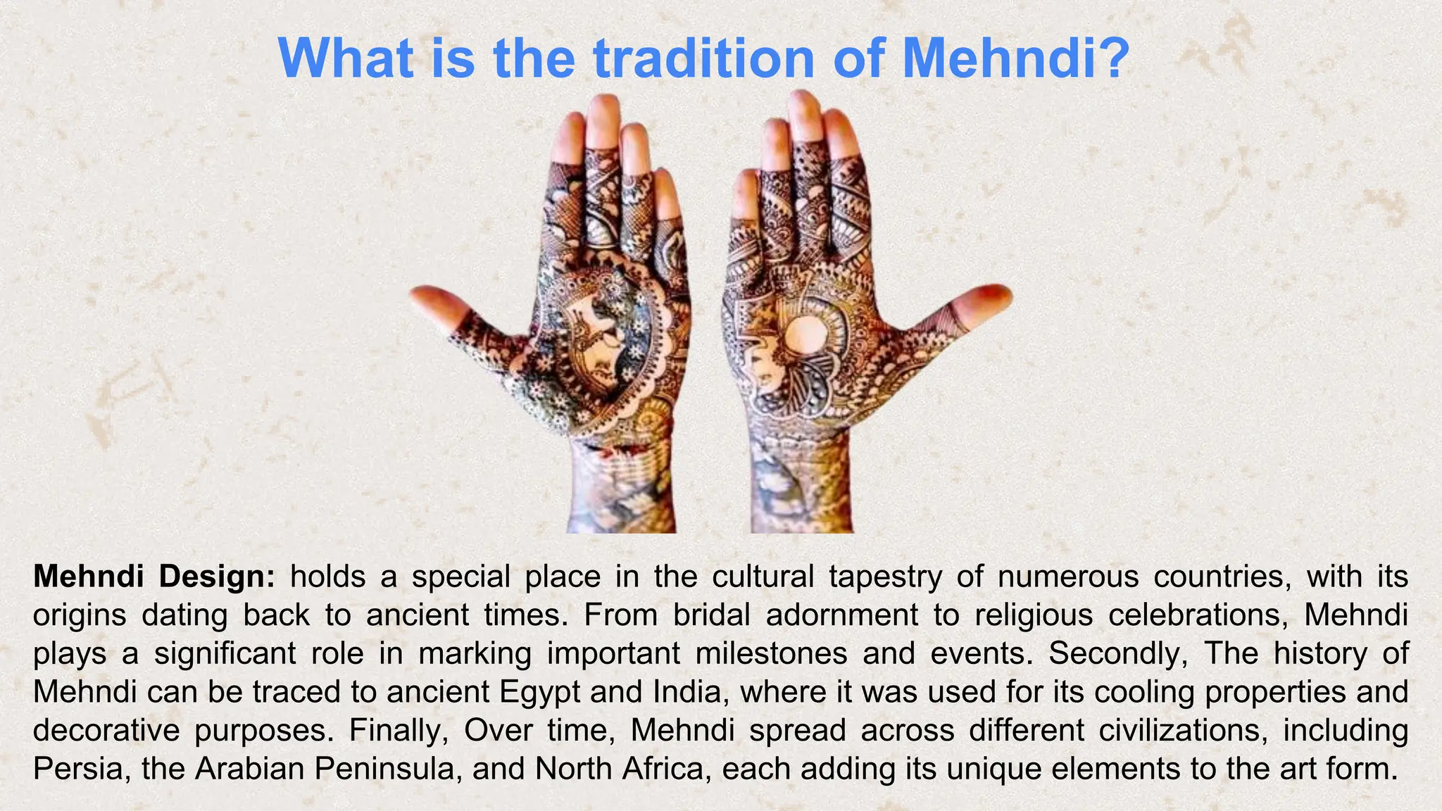 What is the history of Mehndi Design culture? | PPT