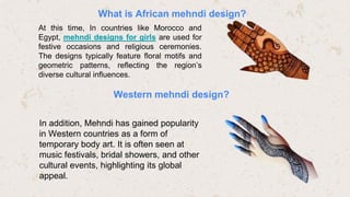 What is the history of Mehndi Design culture? | PPT