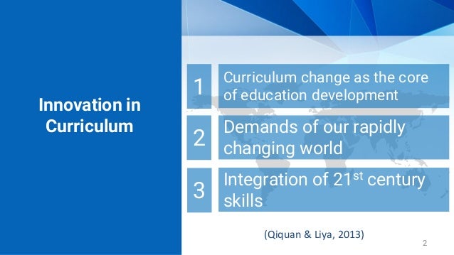 Looking at Innovations in Curriculum through the Lens of 21st Century…