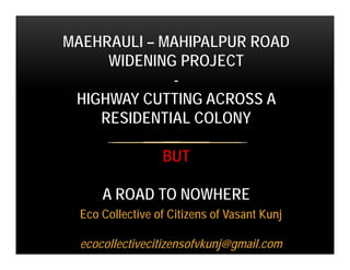 Mehrauli mahipalpur road widening project | PPT