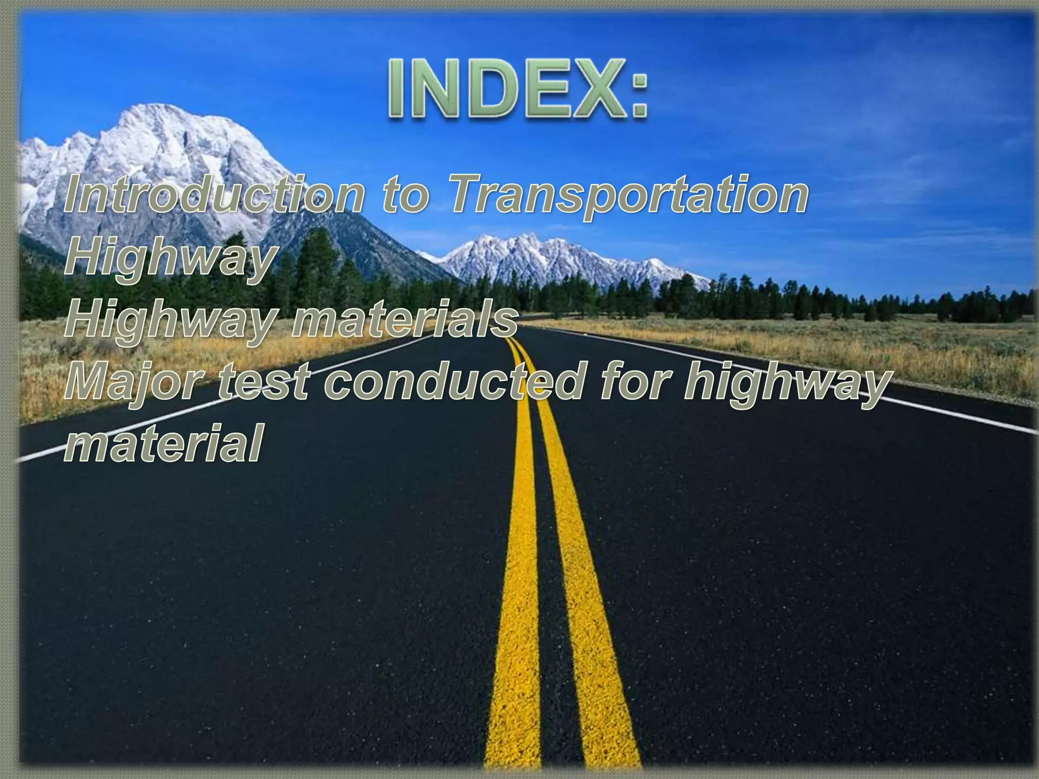 TRANSPORTATION , HIGHWAYS MATERIALS AND ITS TEST | PPTX