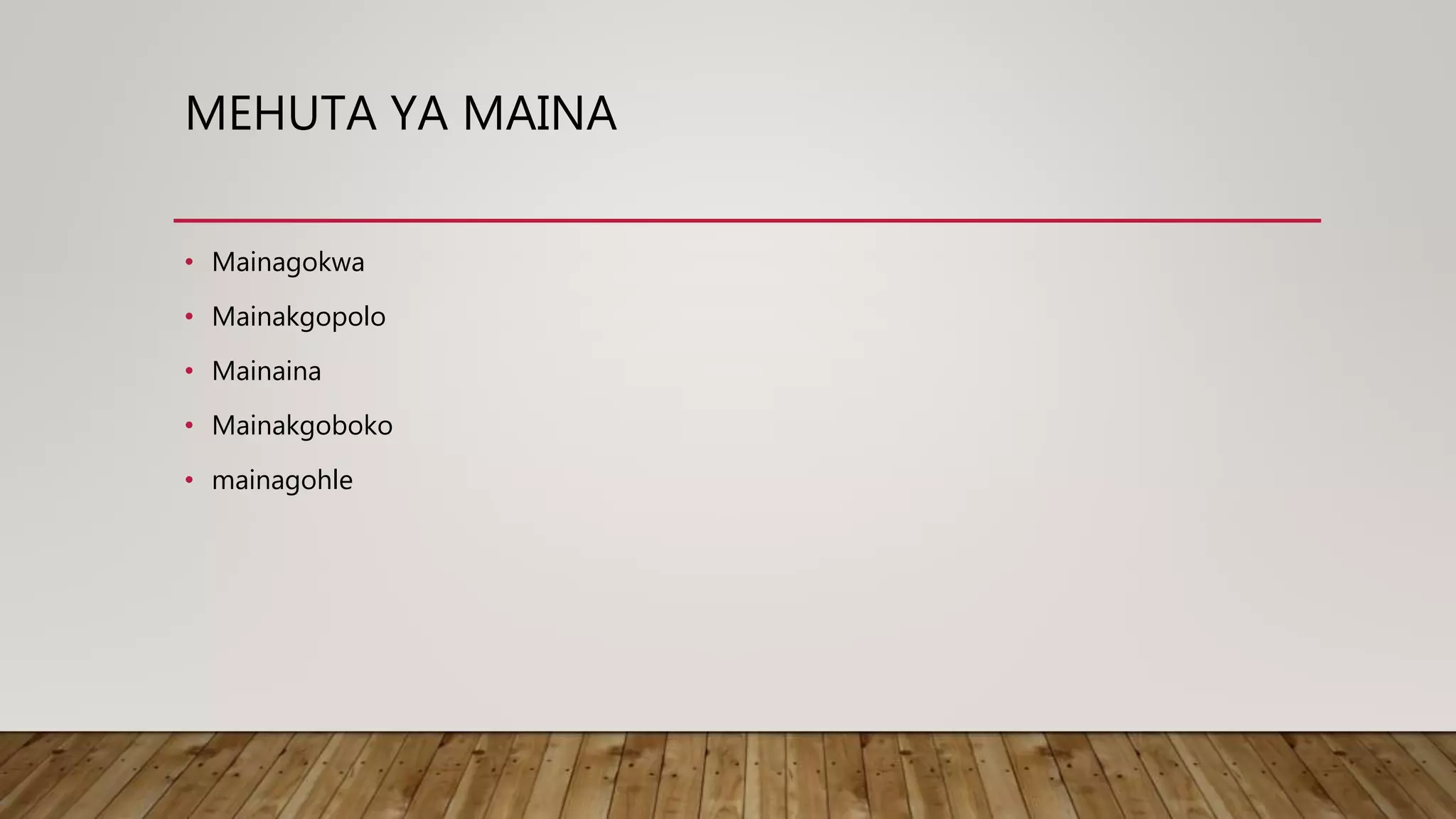 Mehuta ya maina | PPTX