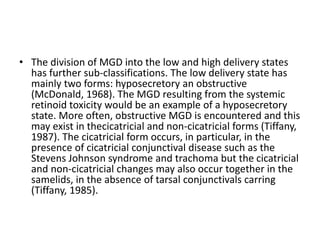 Meibomian gland dysfunction | PPTX