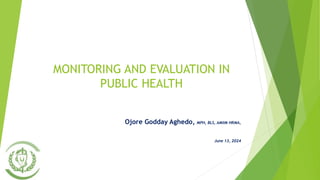 Research, Monitoring and Evaluation, in Public Health | PPTX