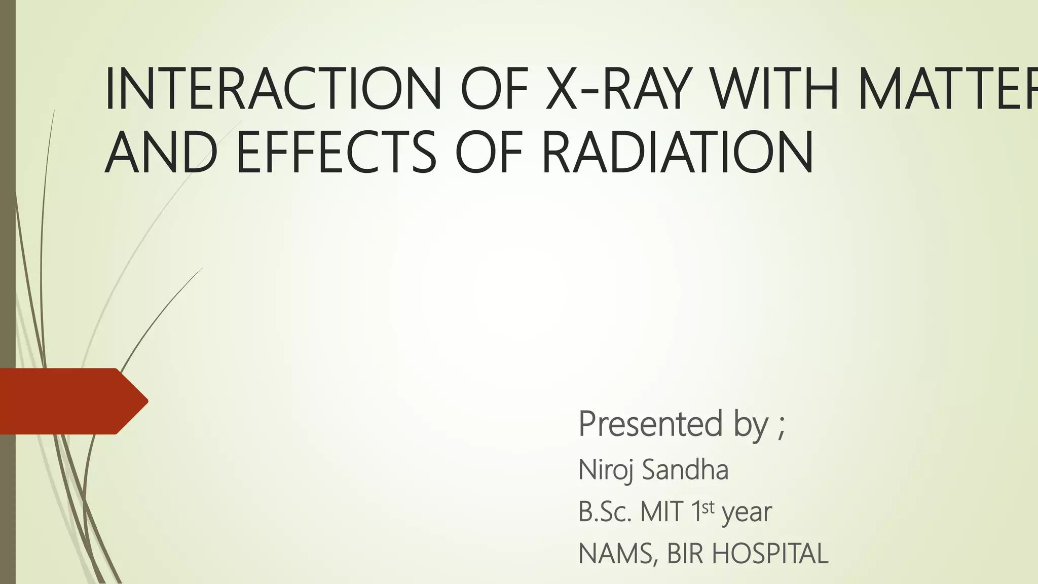 Interaction of x-ray and radiation effects | PPTX
