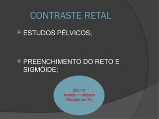 MEIOS DE CONTRASTE- TOMOGRAFIA COMPUTADORIZADA.ppt