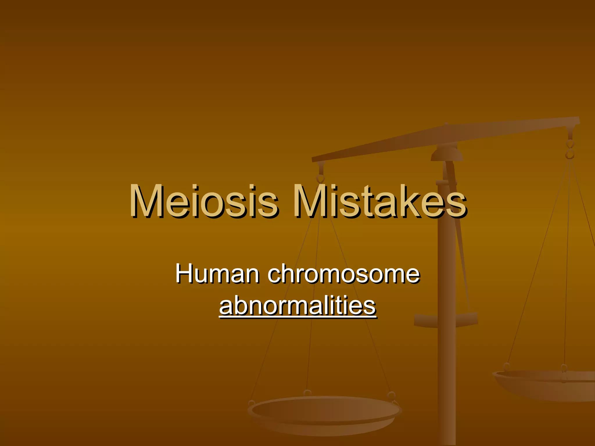 Meiosis mistakes | PPT