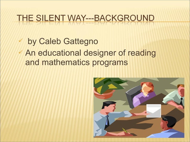 SILENT WAY METHOD | PPT