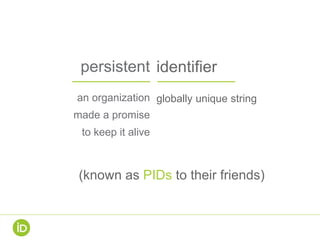 Building Open Research Infrastructure with PIDs | PPT