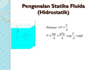 Pengenalan Statika Fluida (Hidrostatik). | PPT