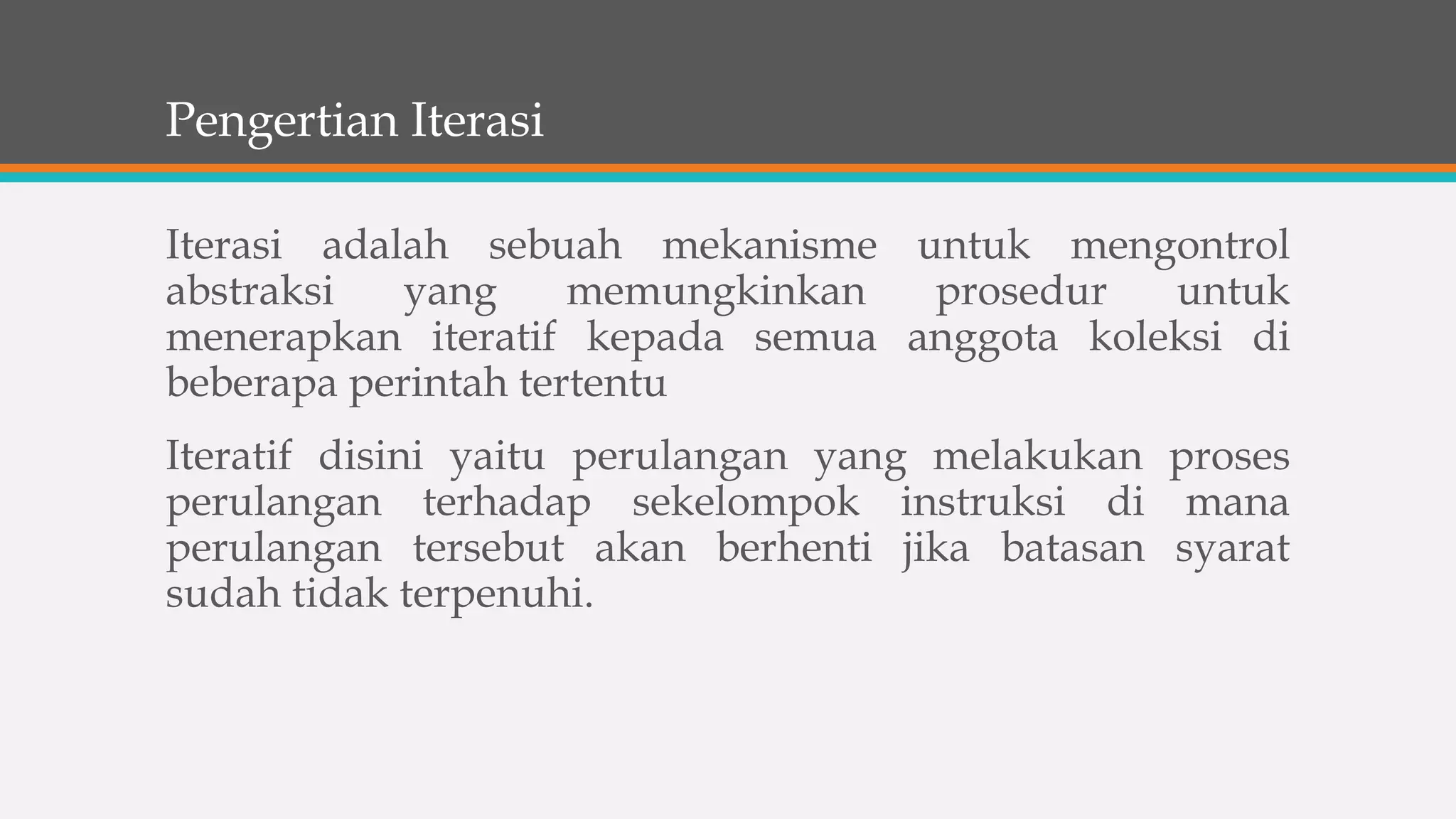 Mekanisme baru dalam menulis iterasi pada bahasa pemrograman | PPT